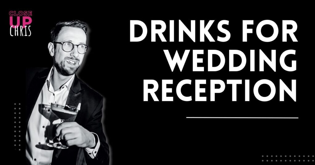 Drinks For Wedding Reception - 9 Refreshing Ideas